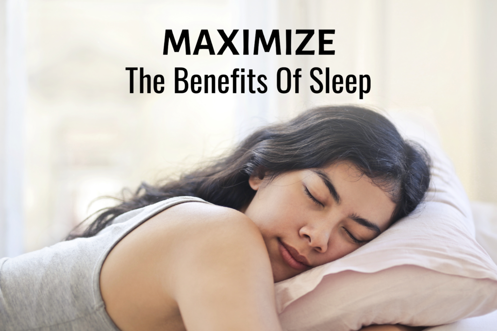 Maximize The Benefits Of Sleep - BeastGear